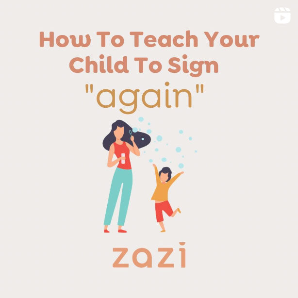 How to Teach Your Child to Sign "again" – Zazi